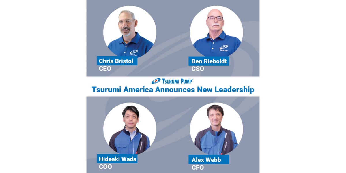Tsurumi (America), Inc. Announces a New Executive Leadership Team | Tsurumi Pump